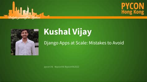 Django Apps At Scale Mistakes To Avoid PyCon HK