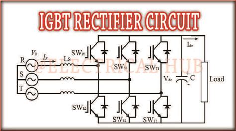 Igbt Rectifier Circuit Working Features And Applications