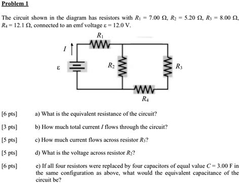 Solved Problem 1 The Circuit Shown In The Diagram Has Resistors With