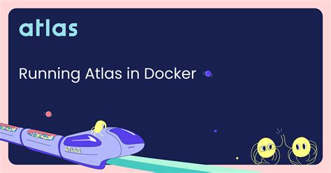Running Atlas In Docker Atlas Guides