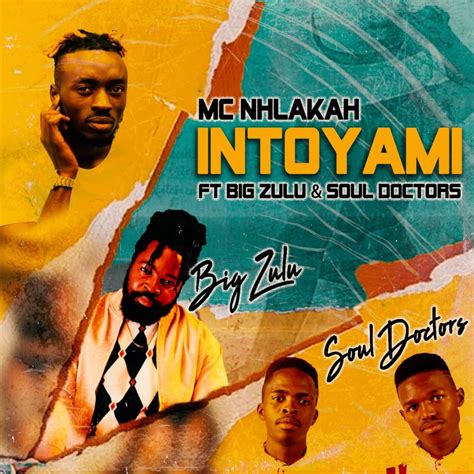 ‎intoyami Feat Big Zulu And Soul Doctors Single Album By Mc