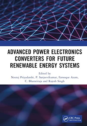 Advanced Power Electronics Converters For Future Renewable Energy