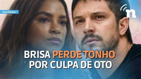 Travessia Brisa perde a guarda de Tonho e explode Oto Notícias da TV