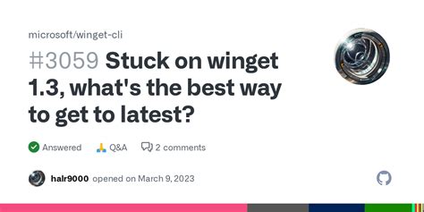 Stuck On Winget 1 3 What S The Best Way To Get To Latest Microsoft Winget Cli Discussion