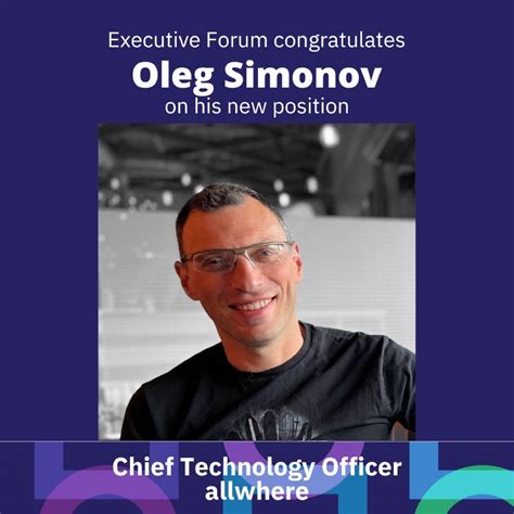 Executive Forum On Linkedin Congrats To Ef Member Oleg Simonov On His