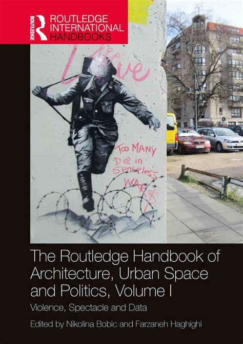 The Routledge Handbook Of Architecture Urban Space And Politics