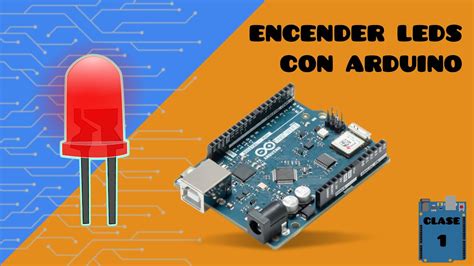 CLASE 1 ENCENDER LEDS CON ARDUINO CON EL PROFE DAVID YouTube
