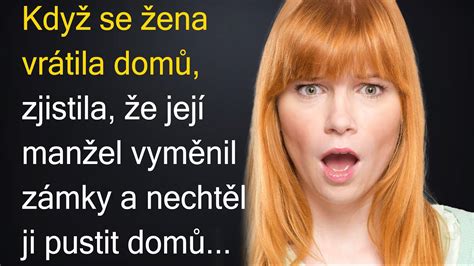Když se žena vrátila domů zjistila že její manžel vyměnil zámky a