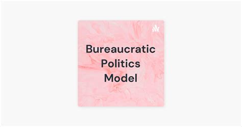 Bureaucratic Politics Model》 Apple 播客