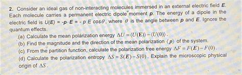 Solved Consider An Ideal Gas Of Non Interacting Molecules