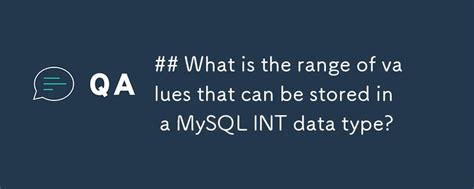 Mysql Int 資料型別可以儲存的值範圍是多少? Mysql教程 Php中文網 Mysql Int 資料型別可以儲存的值範圍是多少? Mysql教程 Php中文網