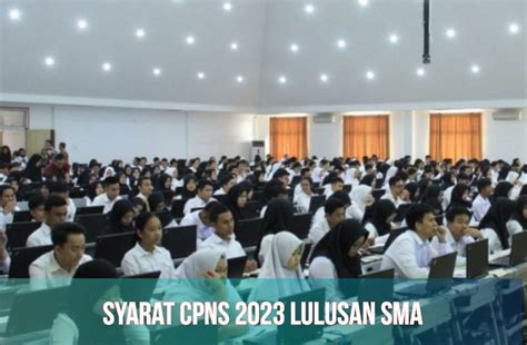 Formasi Cpns 2023 Lulusan Sma Bisa Daftar Cek Syarat Pendaftaran