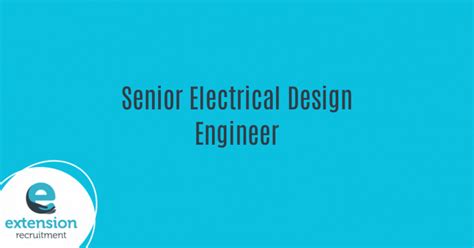 Extension Recruitment Ltd On Linkedin Senior Electrical Design Engineer