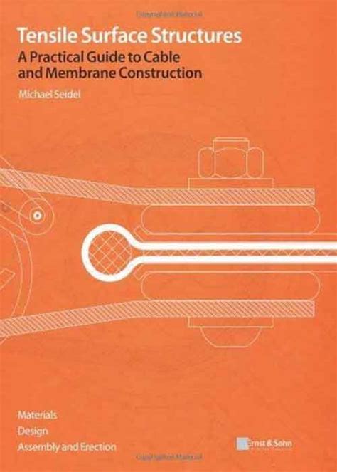 Tensile Surface Structures A Practical Guide To Cable And Membrane Morning Store