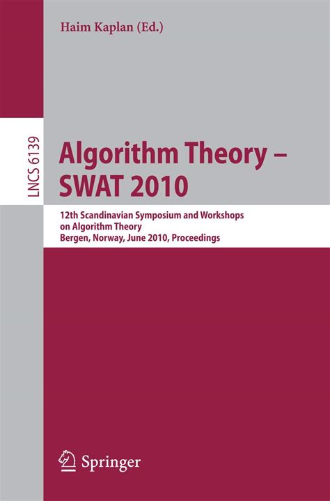 Algorithm Theory Swat 2010 12th Scandinavian Workshop On Algorithm