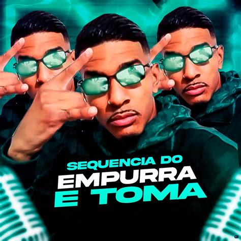 ‎sequencia Do Empurra E Toma Feat Mc Gw Mc Flavinho And Mc Saci
