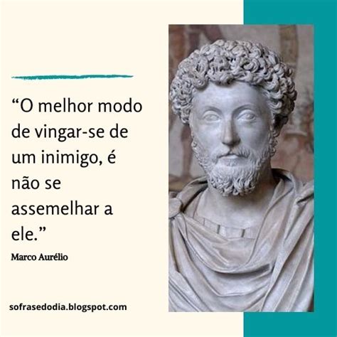 Só Frase do Dia Marco Aurélio