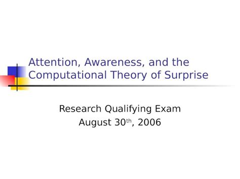 Ppt Attention Awareness And The Computational Theory Of Surprise Research Qualifying Exam