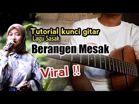 Tutorial Kunci Gitar Lagu Sasak Berangen Mesak Viral YouTube