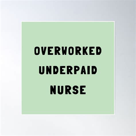 Overworked Underpaid Nurse Poster Wall Art Modern Wall Decor 24x24
