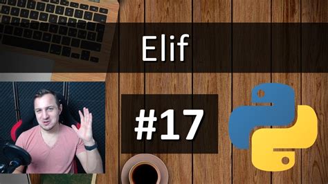 17 python tutorial for absolute beginners elif youtube