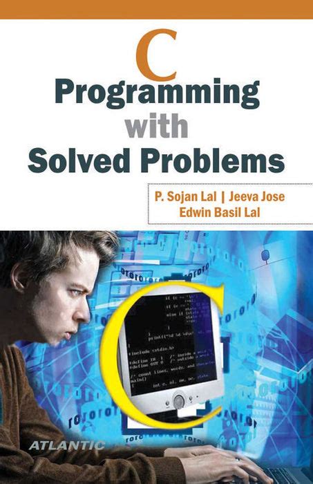 C Programming With Solved Problems By P Sojan Lal Jeeva Jose Edwin
