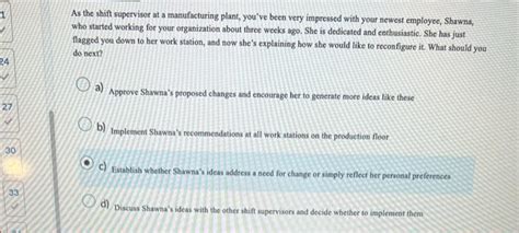 Solved As The Shift Supervisor At A Manufacturing Plant