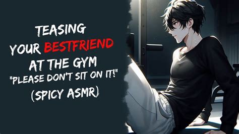 Teasing Your Bestfriend At The Gym Please Dont Sit On It Spicy