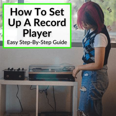 How To Set Up A Record Player Easy Step By Step Guide