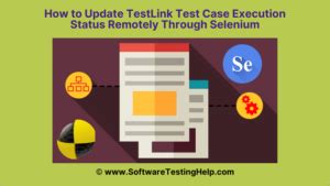 Testlink Update Test Execution Status Remotely Through Selenium