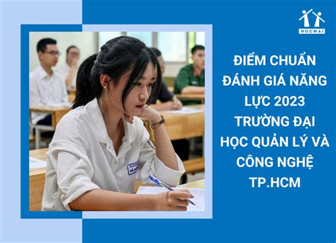Điểm chuẩn Đánh giá năng lực Trường Đại học Quản lý và Công nghệ TP HCM