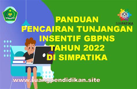 Panduan Pencairan Tunjangan Insentif GBPNS Di Simpatika Tahun 2022