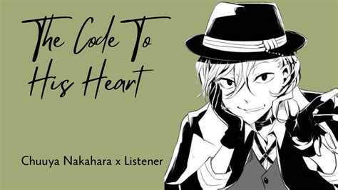 The Code To His Heart Chuuya Nakahara X Listener Youtube