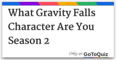What Gravity Falls Character Are You Season 2