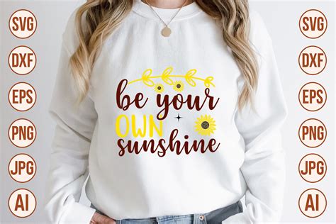 Be Your Own Sunshine Svg Graphic By Trendy Svg Gallery · Creative Fabrica