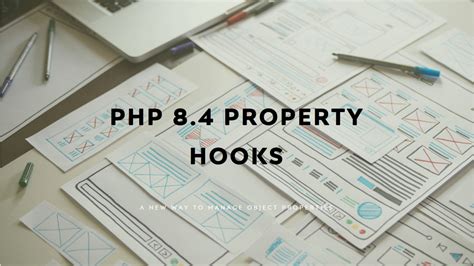 Php 84 Property Hooks