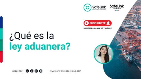 ¿qué Es La Ley Aduanera Actualizaciones Y Definiciones 📖 Youtube