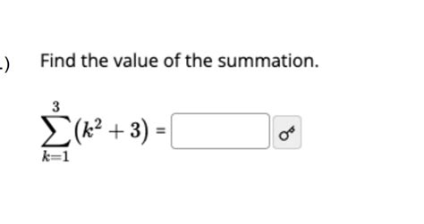Solved Find The Value Of The Summation∑k13k23