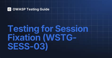 Testing For Session Fixation Wstg Sess 03 Owasp Testing Guide