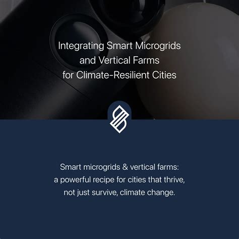 Integrating Smart Microgrids And Vertical Farms For Climate Resilient Cities → Scenario