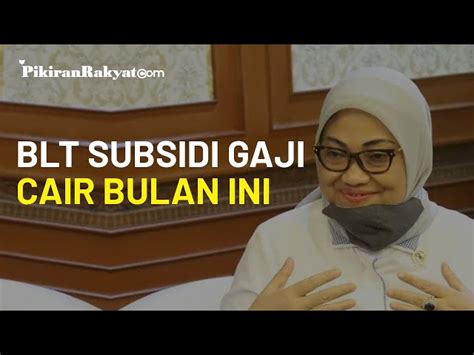 BLT Subsidi Gaji BPJS Ketenagakerjaan Cair Bulan Ini Simak Cara Cek Nama Penerima Di Sini