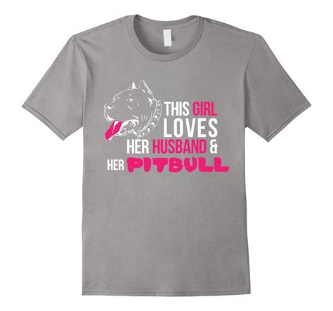 This Girl Loves Her Husband And Her Pit Bull T Shirt Bn Banazatee