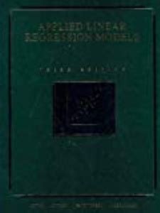 Applied Linear Regression Models 3rd Edition Solutions And Answers