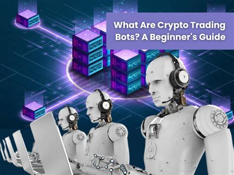 Understanding Crypto Trading Bots