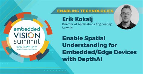 “enable Spatial Understanding For Embedded Edge Devices With Depthai ” A Presentation From
