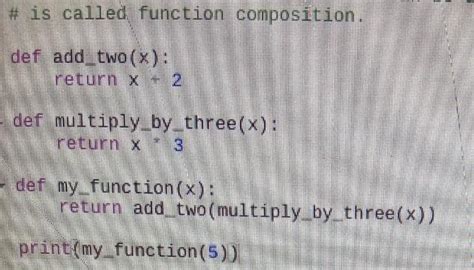 Solved Is Called Function Composition Def Add Two X Chegg Com