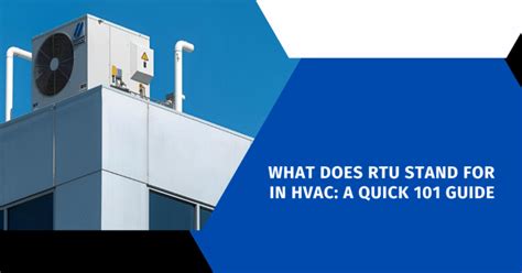 What Does Rtu Stand For In Hvac A Quick 101 Guide