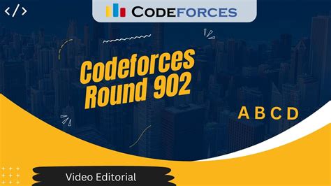 codeforces round 902 div 2 a b c d video editorial youtube