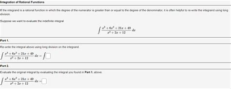 Solved If The Integrand Is A Rational Function In Which The