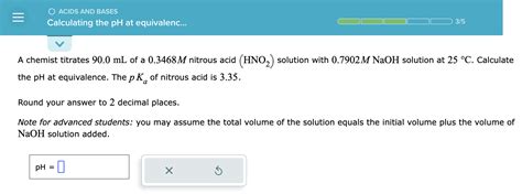 Solved A Chemist Titrates 90 0 ML Of A 0 3468M Nitrous Acid Chegg